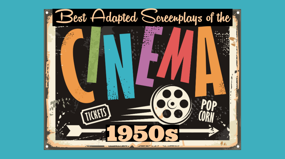 Quakers, Cooper and Bogey: Best Adapted Screenplays of the 1950s